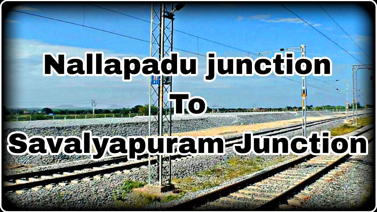 "Scenic Train Journey Route: Nallapadu Junction to Savalyapuram ...