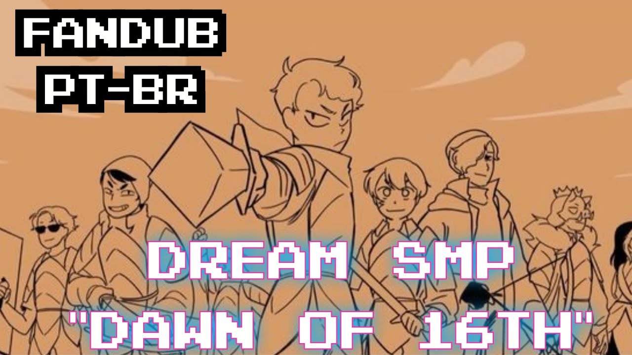 (fandub PT-br) dream smp "Dawn of 16th" (animation:@SAD_istfied ) - YouTube