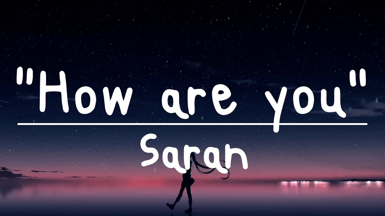 SARAN - How Are You (เนื้อเพลง) - YouTube