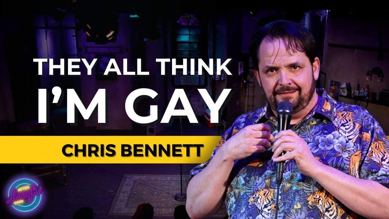 They All Think I'm Gay | Chris Bennett | Laugh After Dark Stand Up ...