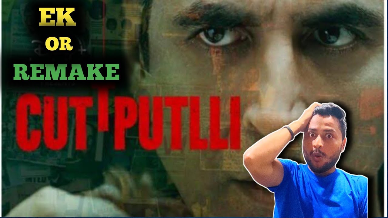 Cuttputlli Trailer Reaction | Cuttputlli Trailer Review | Akshay Kumar ...
