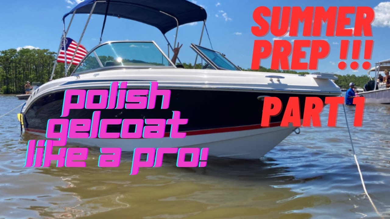Spring Boat Prep (Part 1) Polish and wax the gelcoat. - YouTube