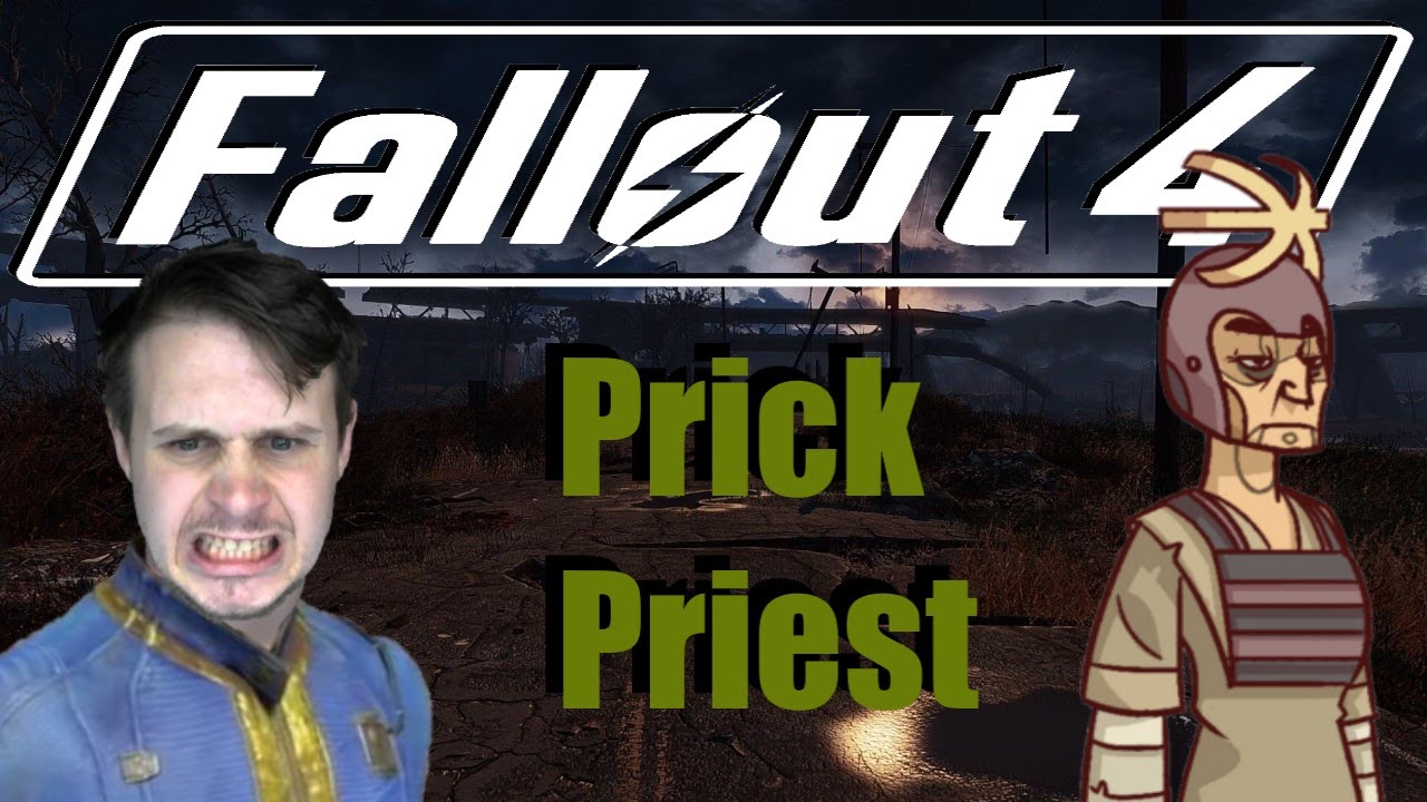 Fallout 4 - 65 - Prick Priest - YouTube