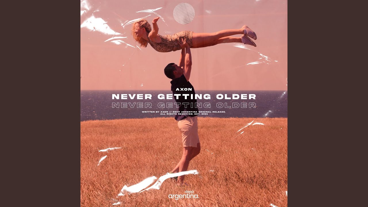 Never Getting Older - YouTube