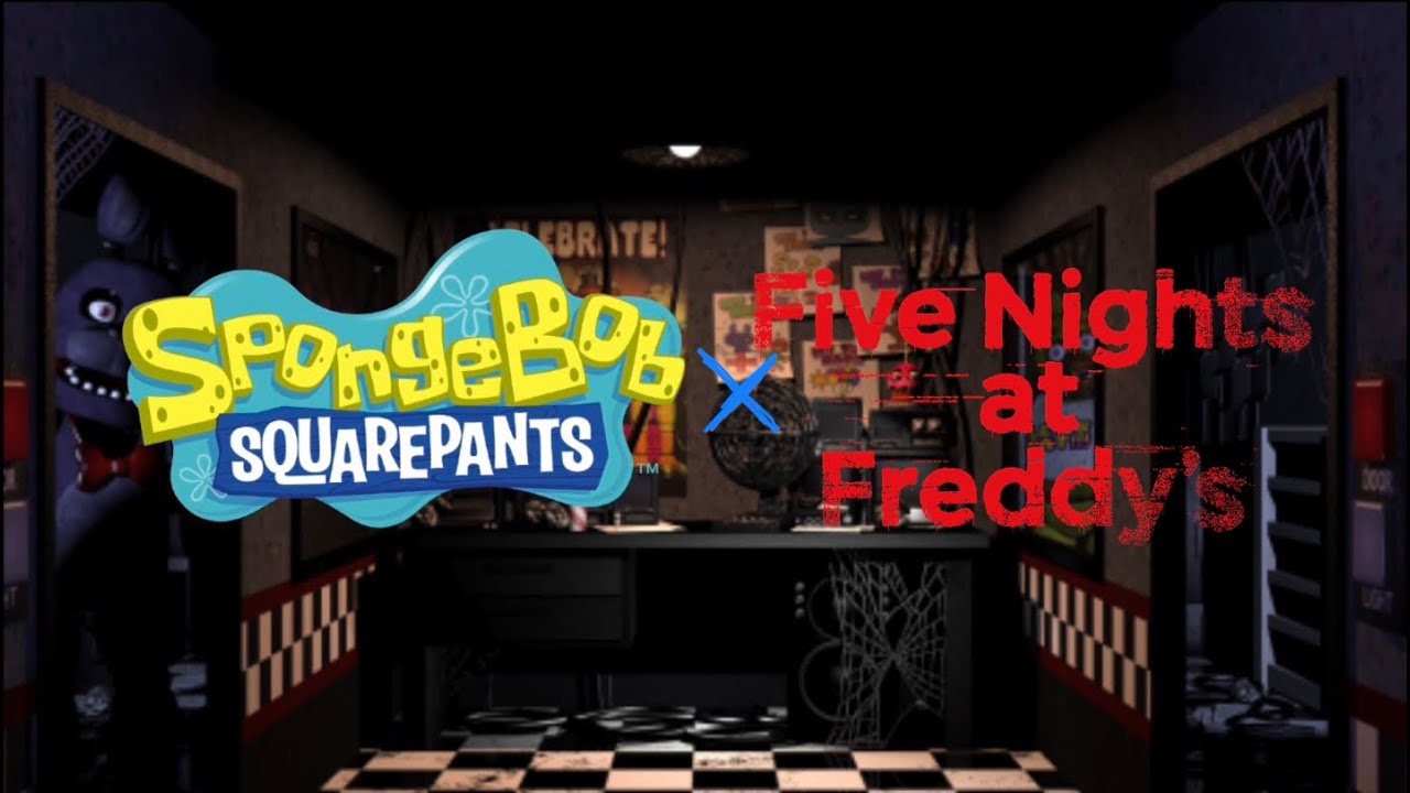 SpongeBob SquarePants x five nights at Freddy’s in nutshell - YouTube