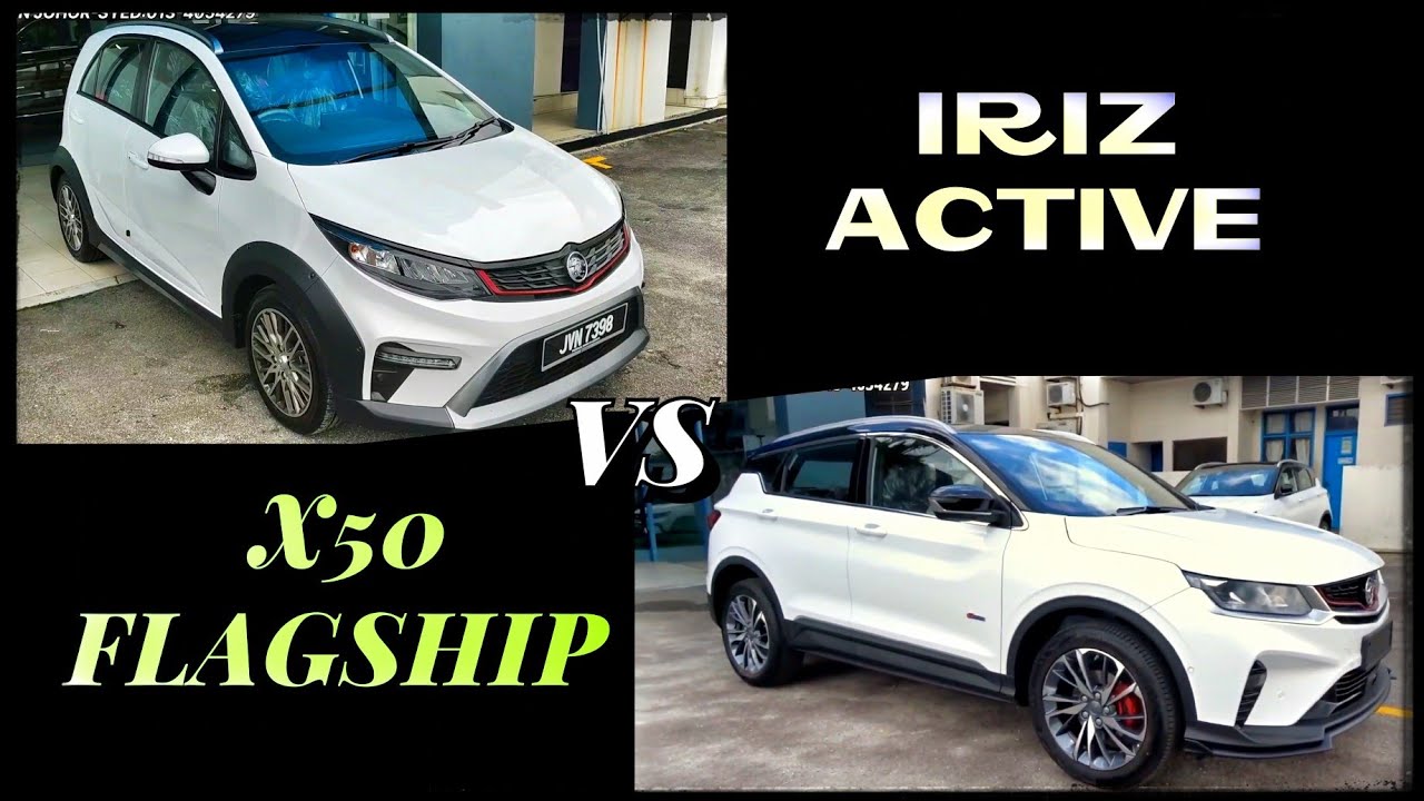 PROTON X50 FLAGSHIP VS IRIZ ACTIVE (PUTIH SNOW WHITE) - YouTube