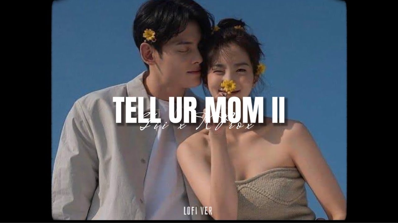 Tell Ur Mom II - Gii x KProx「Lo - Fi Ver.」 / Audio Lyrics Video - YouTube