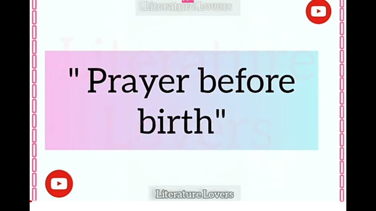 Prayer Before Birth - Louis MacNeice in Hindi - YouTube