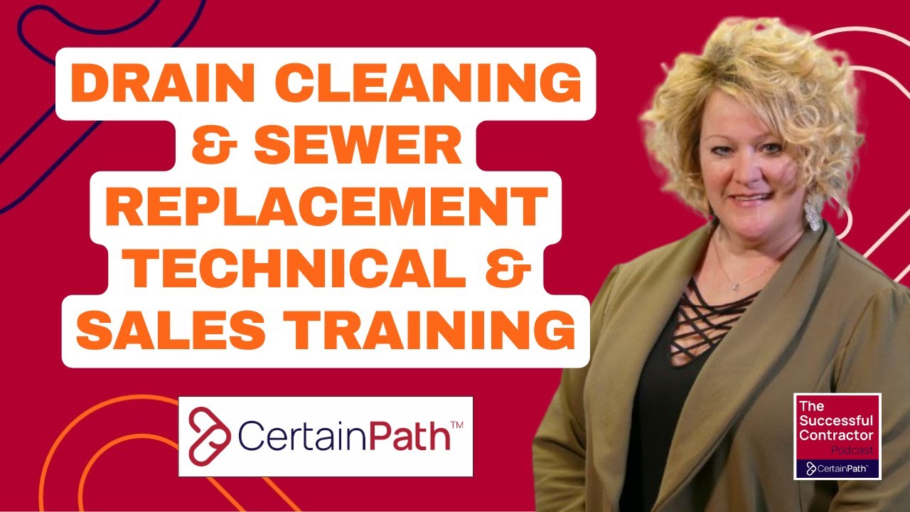 CertainPath’s “Fundamentals of Drain Cleaning” Training Teaches Technical & Sales Skills - YouTube
