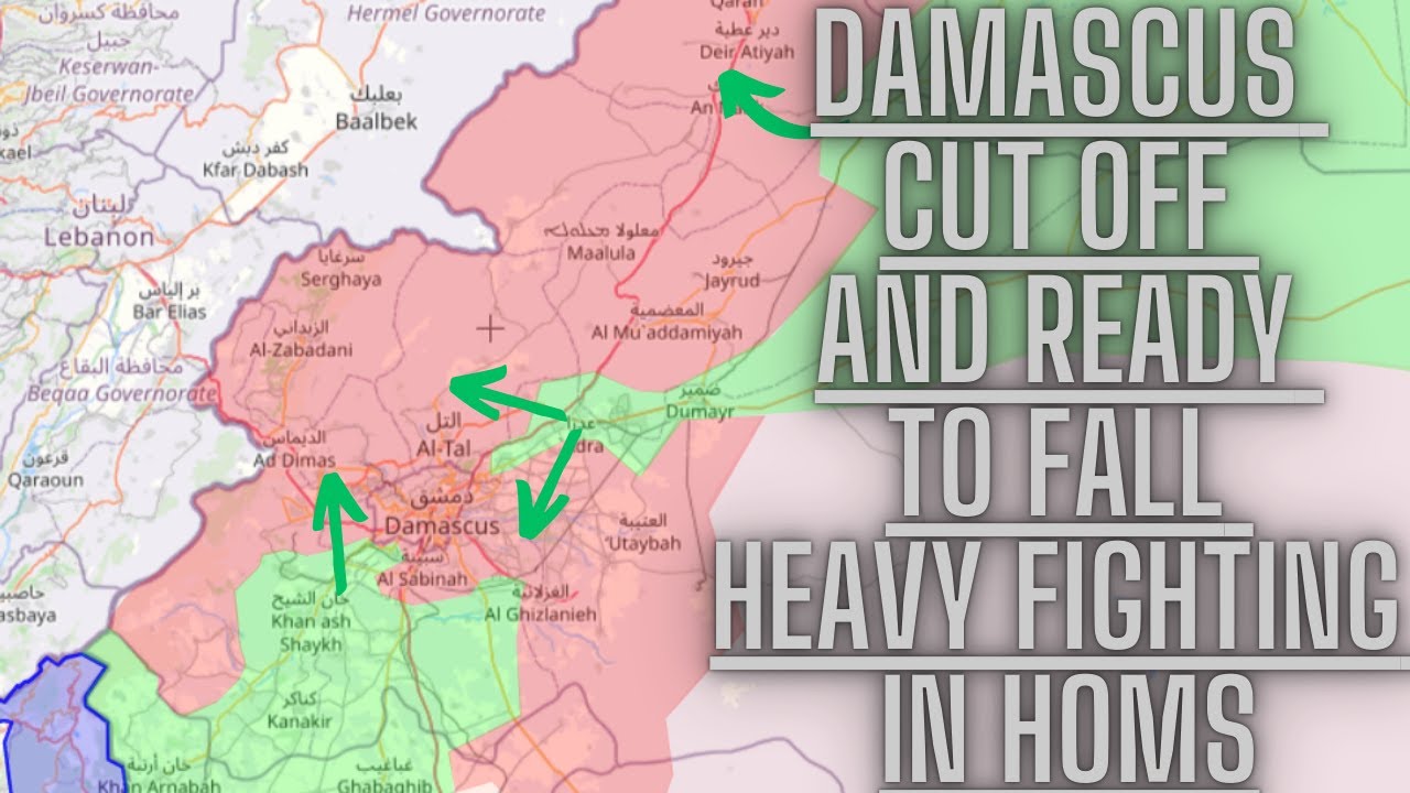 DAMASCUS CUT OFF AND READY TO FALL. FIGHTING AND PROBABLE FALL OF HOMS ...