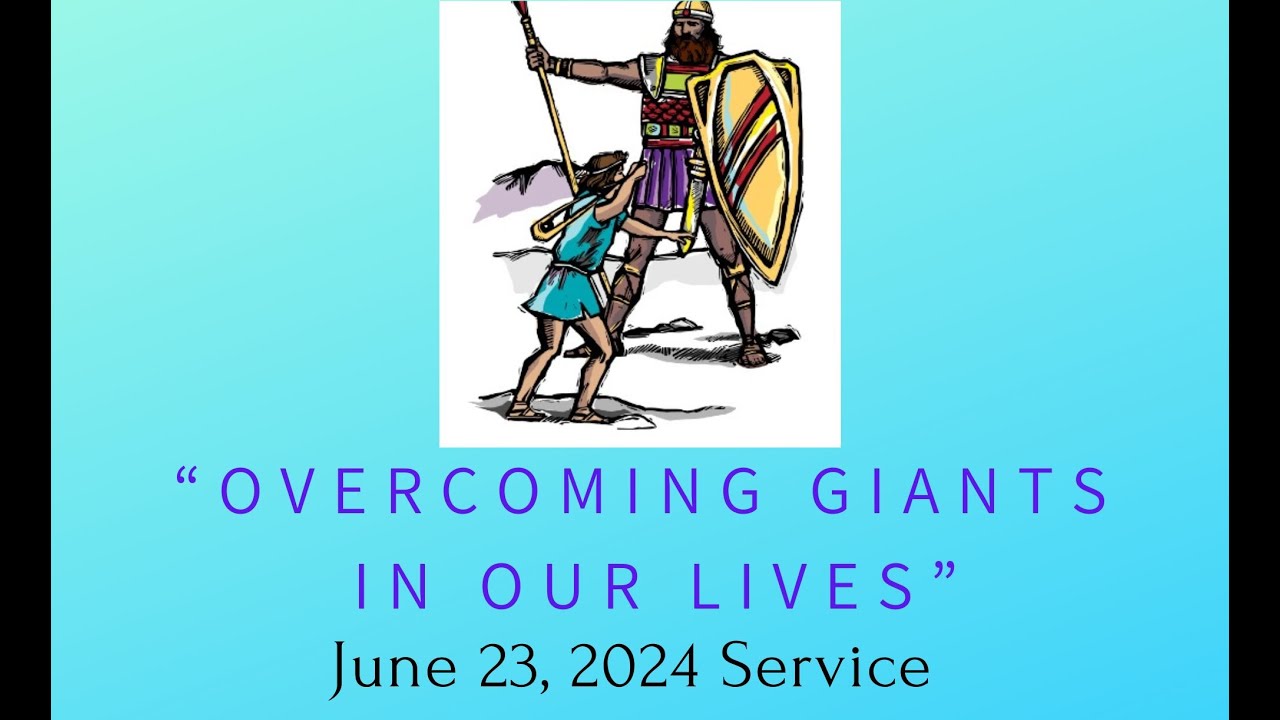 6-23-2024 - "Overcoming Giants in Our Lives" - YouTube