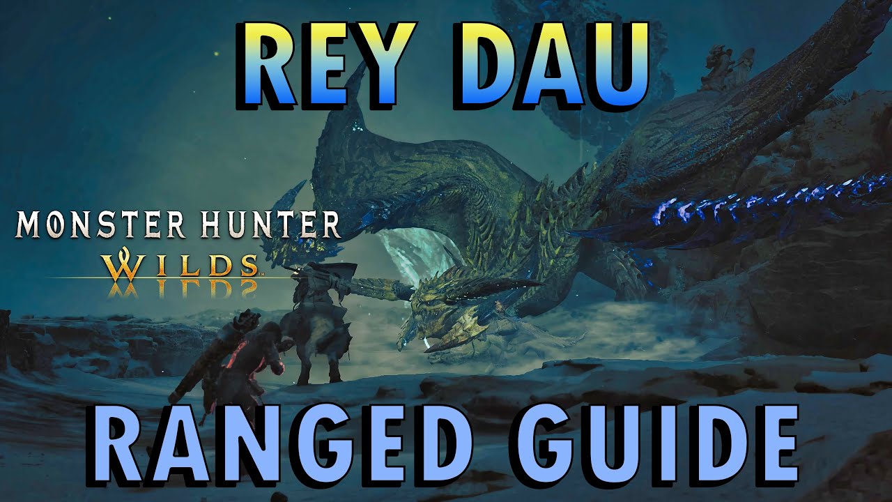 Monster Hunter Wilds Rey Dau Boss Guide | Ranged | The Eye of the Storm ...