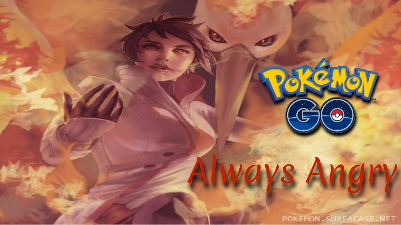 【Always Angry】【Pokemon Go】 - YouTube