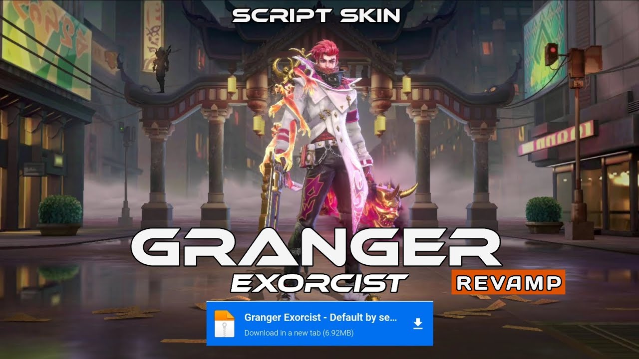 Script Skin Granger - Exorcist Revamp No Password | Full Effect Voice ...