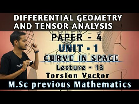 Torsion Vector|Unit-1 (lect-13)| Differential Geometry And Tensor ...