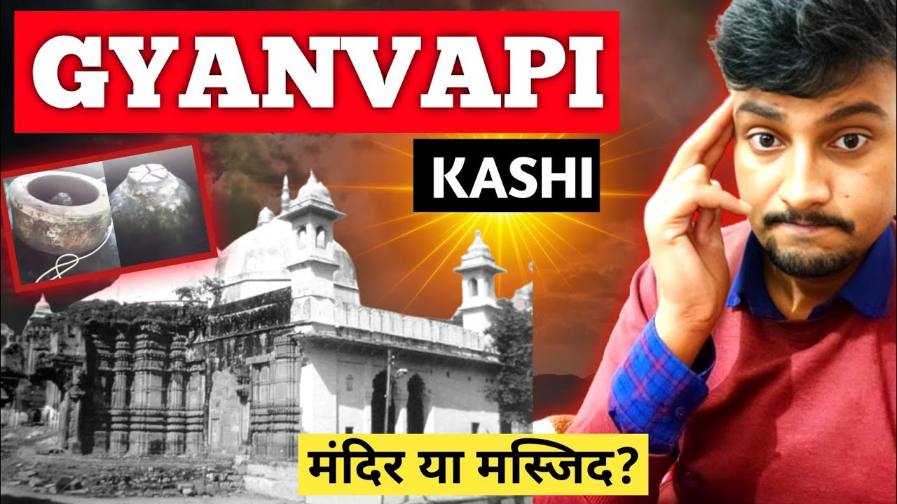Gyanvapi: Unearthing the Secrets of Gyanvapi Masjid | ASI Survey On ...