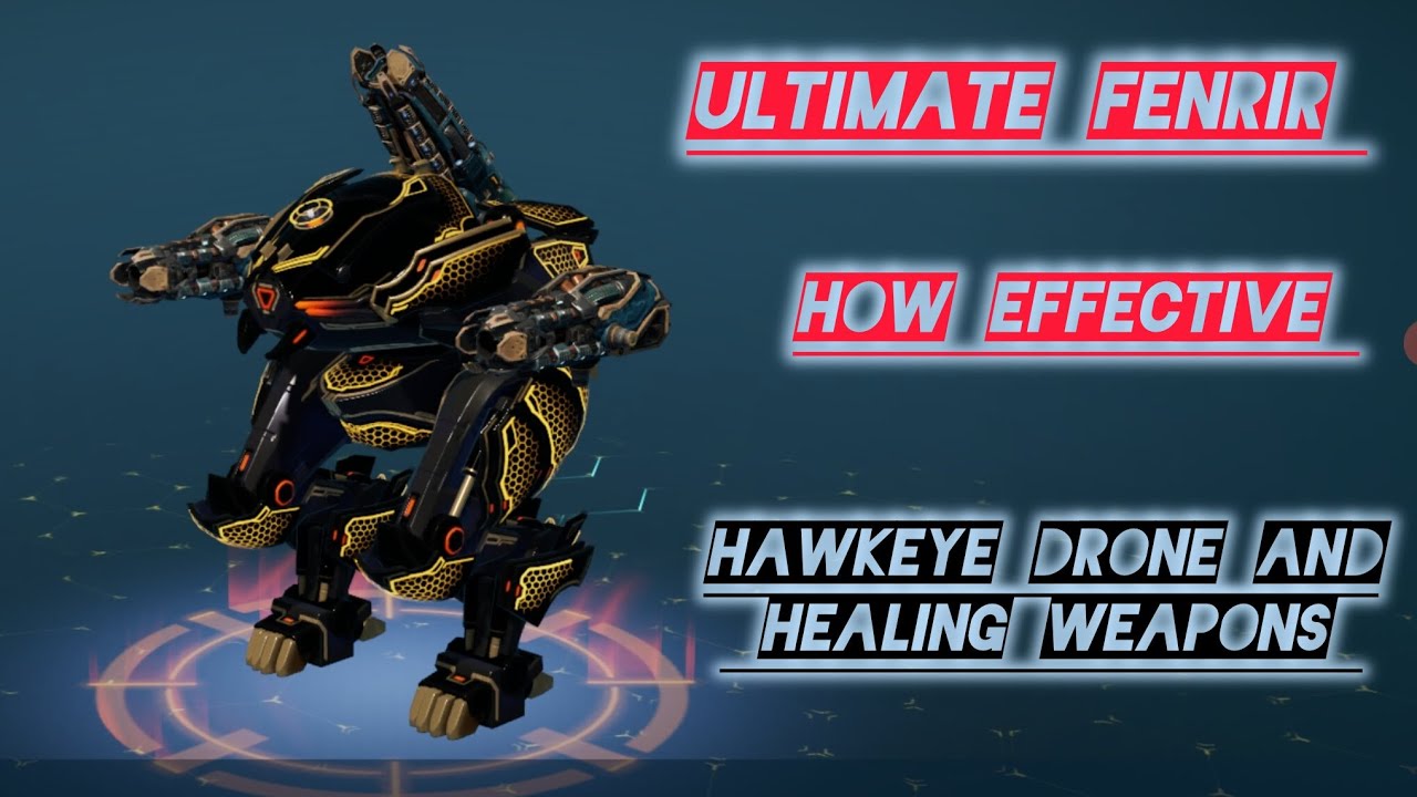 WAR ROBOTS: Ultimate Fenrir: How effective is it with healing weapons ...