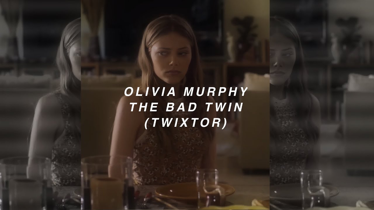 Olivia Murphy The Bad Twin (Twixtor) || Scene Pack - YouTube