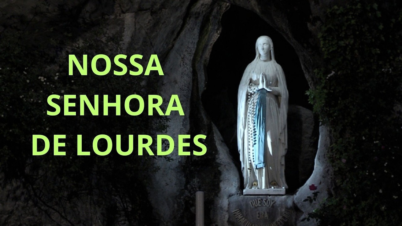 Nossa Senhora de Lourdes - YouTube
