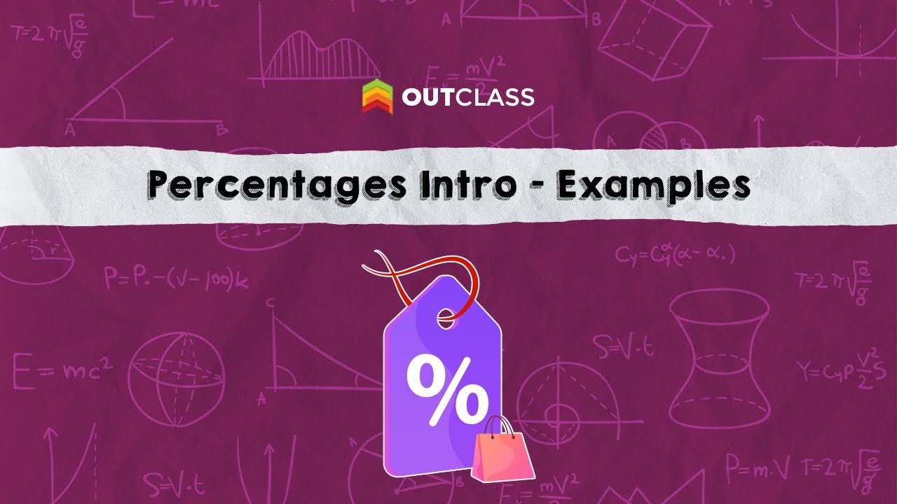 Percentages Intro - Examples | Outclass - YouTube