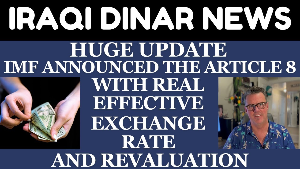 "IMF ANNOUNCED THE ARTICLE 8 WITH REER AND REVALUATION"/iraqi dinar ...