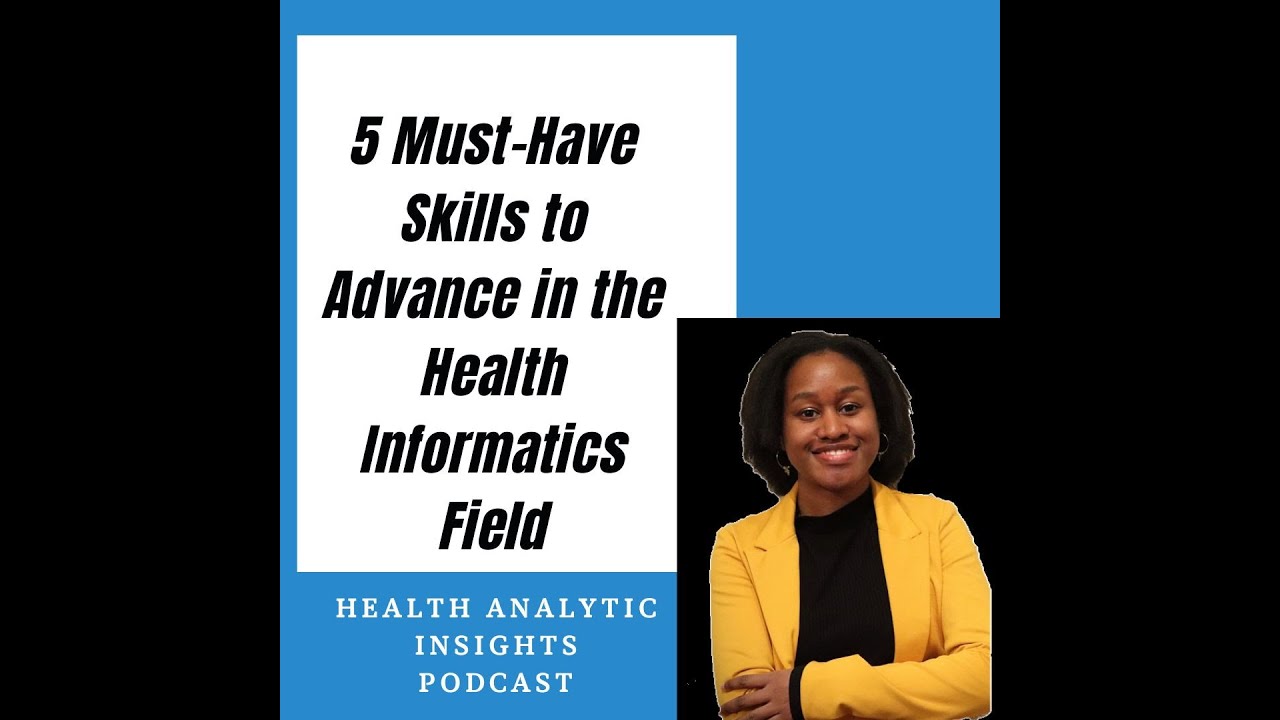5 Must-Have Skills to Advance in the Health Informatics Field - YouTube