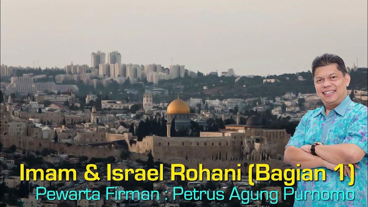 Imam & Israel Rohani (Bagian 1) - oleh Pdt. Petrus Agung Purnomo - YouTube