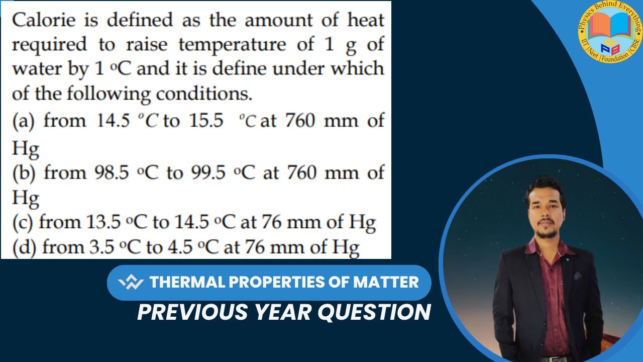 Calorie is defined as the amount of heat required to raise temperature ...