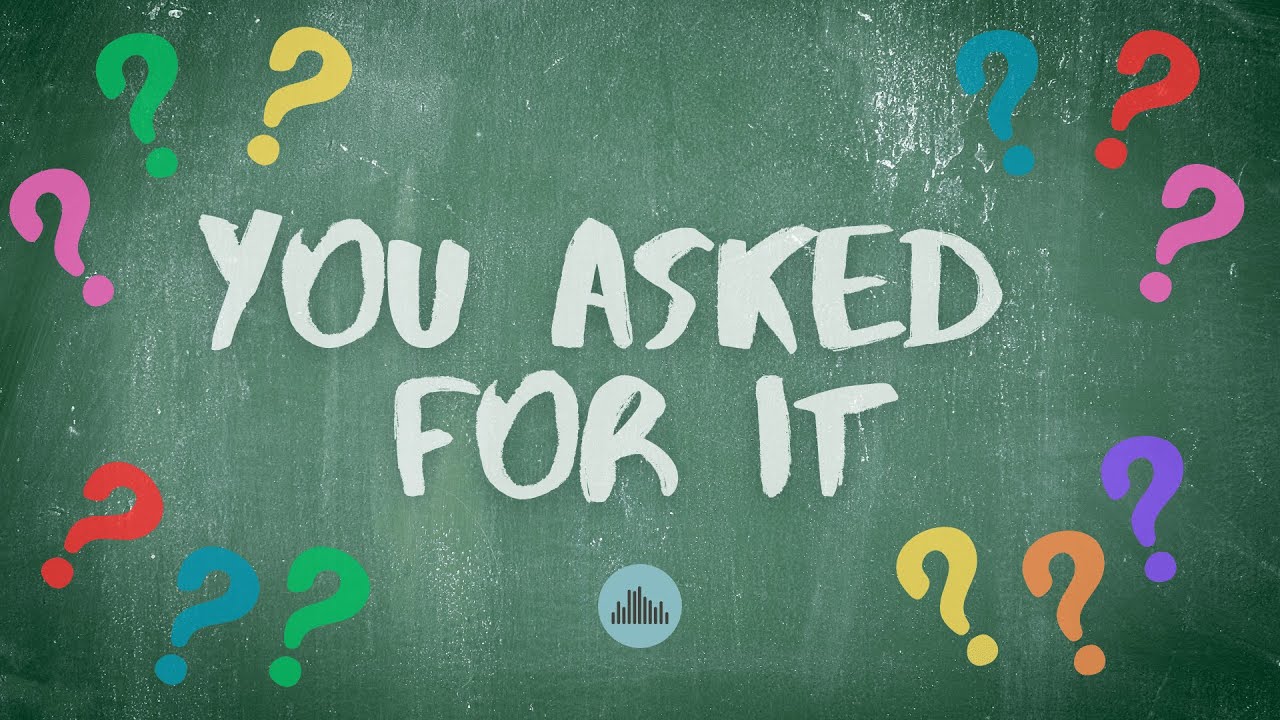 "You Asked for It " Week 8 | 8.11.24 - YouTube