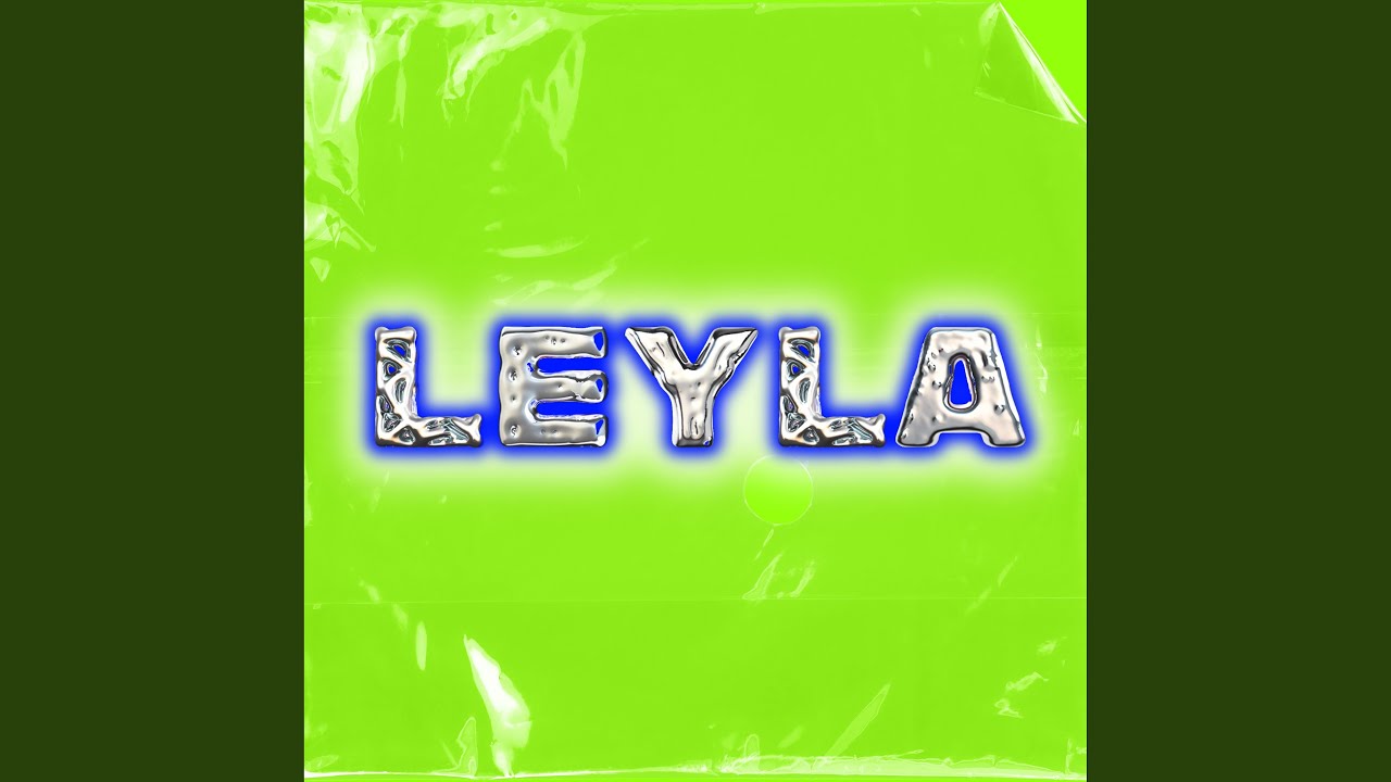 LEYLA - YouTube