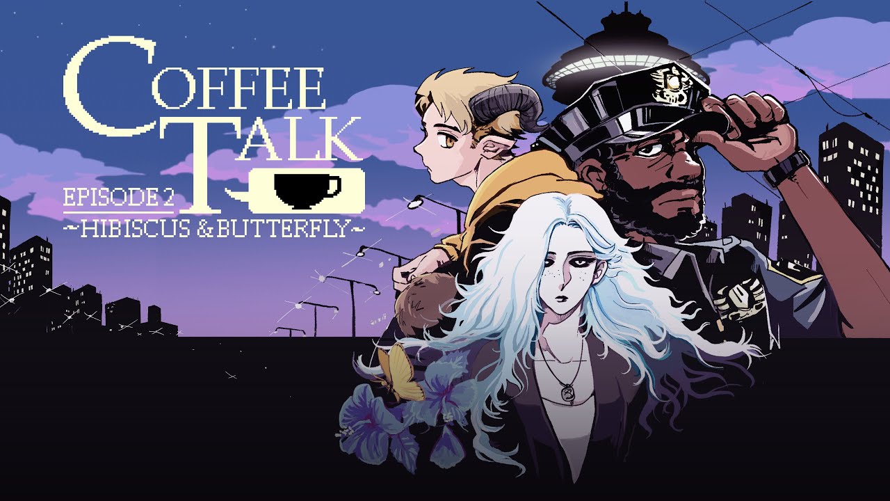 Coffee Talk Episode 2: Hibiscus & Butterfly - Official Launch Trailer ...