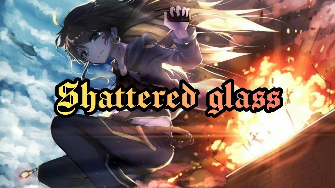 Anime Mix [AMV] Shattered glass - YouTube