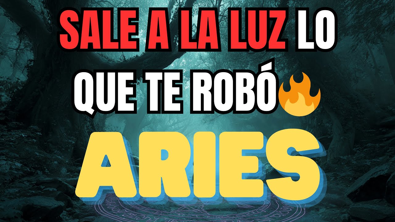 ♈ ARIES ¡SALE A LA LUZ LO QUE ESA MUJER TE QUITÓ! 😱💔 TODO LO ROBADO REGRESA MULTIPLICADO 💎👑 ...