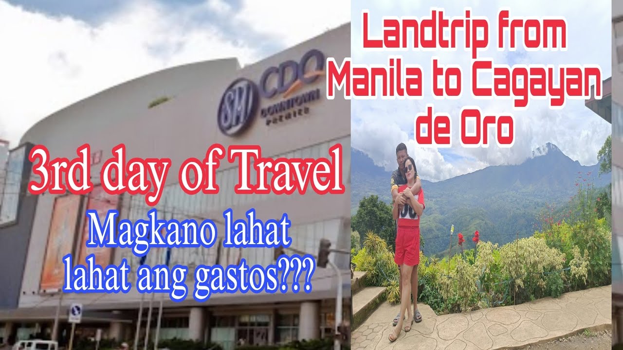 LANDTRIP from MANILA to CAGAYAN DE ORO CITY || 3rd day of Travel || Ann Family Vlogs - YouTube