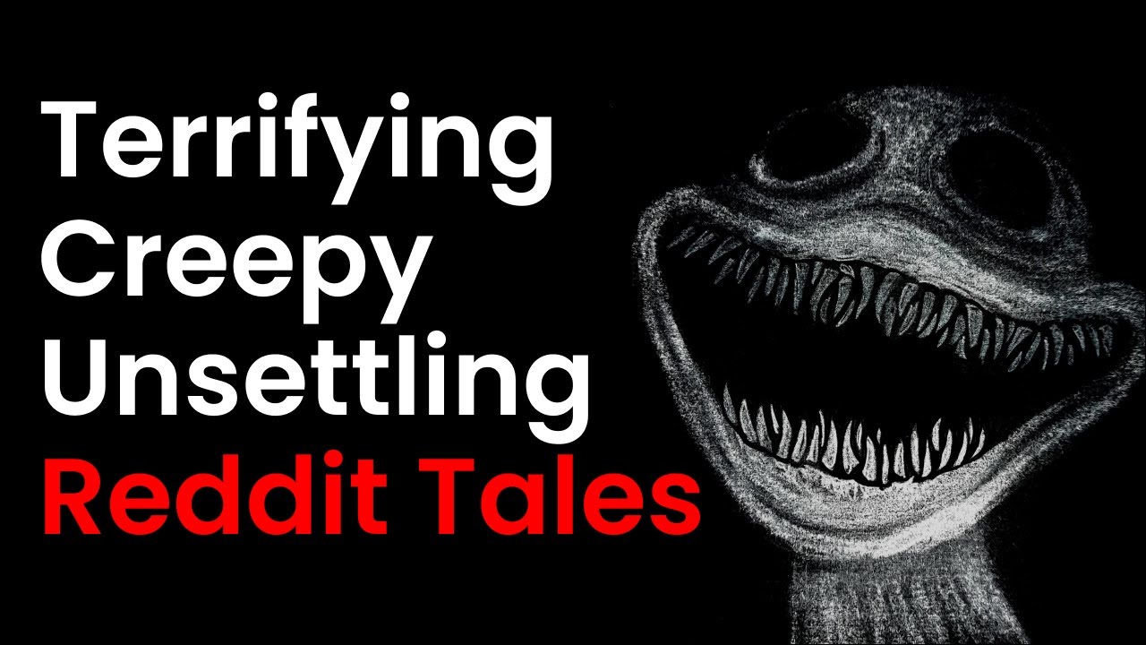 Reddit Horror Stories: 3 Terrifying, Creepy, and Unsettling Tales - YouTube
