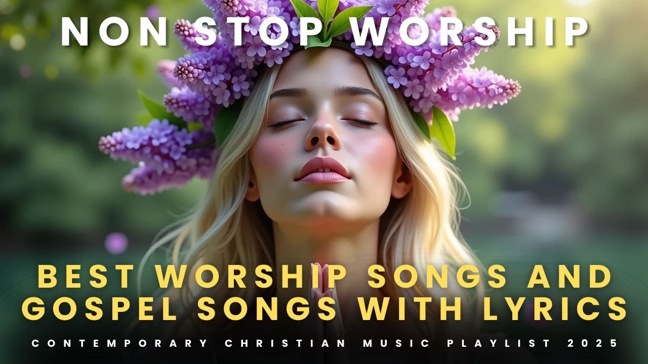 contemporary-christian-music-playlist-2025-best-worship-songs-and