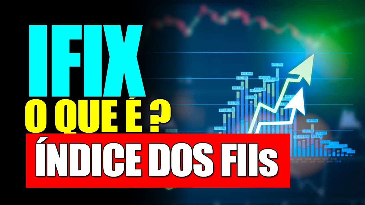 O QUE É O IFIX? (ÍNDICE DOS FIIs) - YouTube