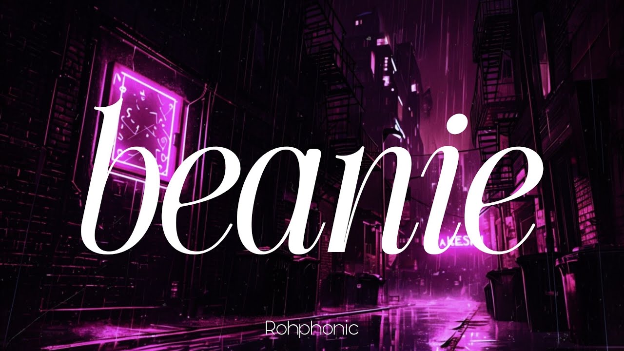 Beanie Lyrics | Official Lyrics Video| @thevibemusicgroup - YouTube