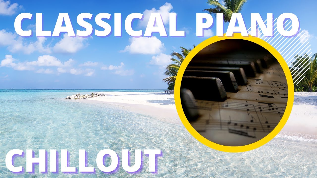 Classical Chillout Vol 2 - YouTube