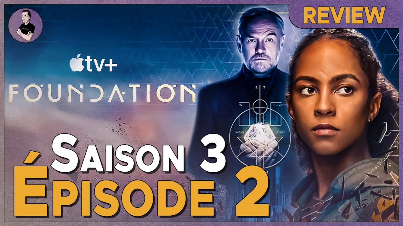 Tenez-vous prêt pour la Suite ! - FOUNDATION S3 Épisode 2: Avis/Analyse ...
