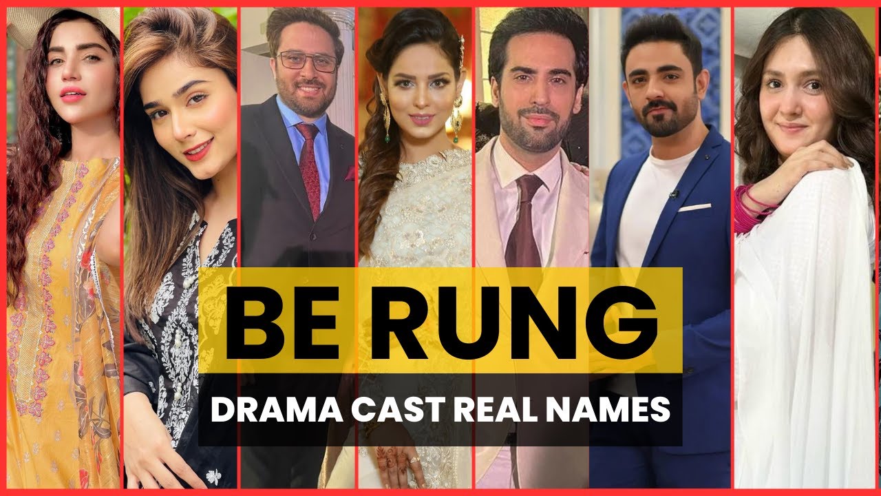 Be Rang Drama Cast Real Names & Age | Pakistani Drama BeRung All Cast ...