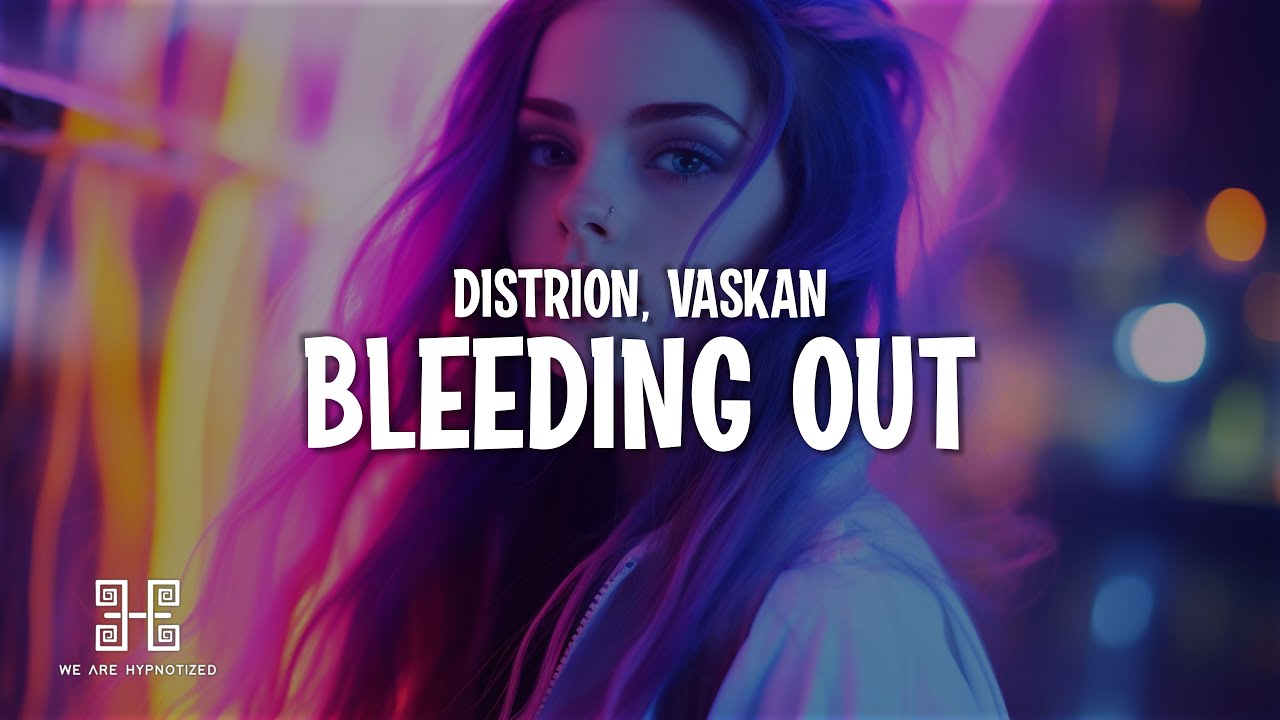 Distrion & Vaskan - Bleeding Out (Lyrics) - YouTube