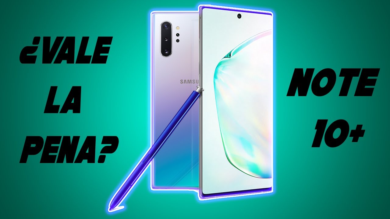 Samsung Galaxy Note 10 Plus ¿ En 2021 ¿ Vale La Pena Youtube
