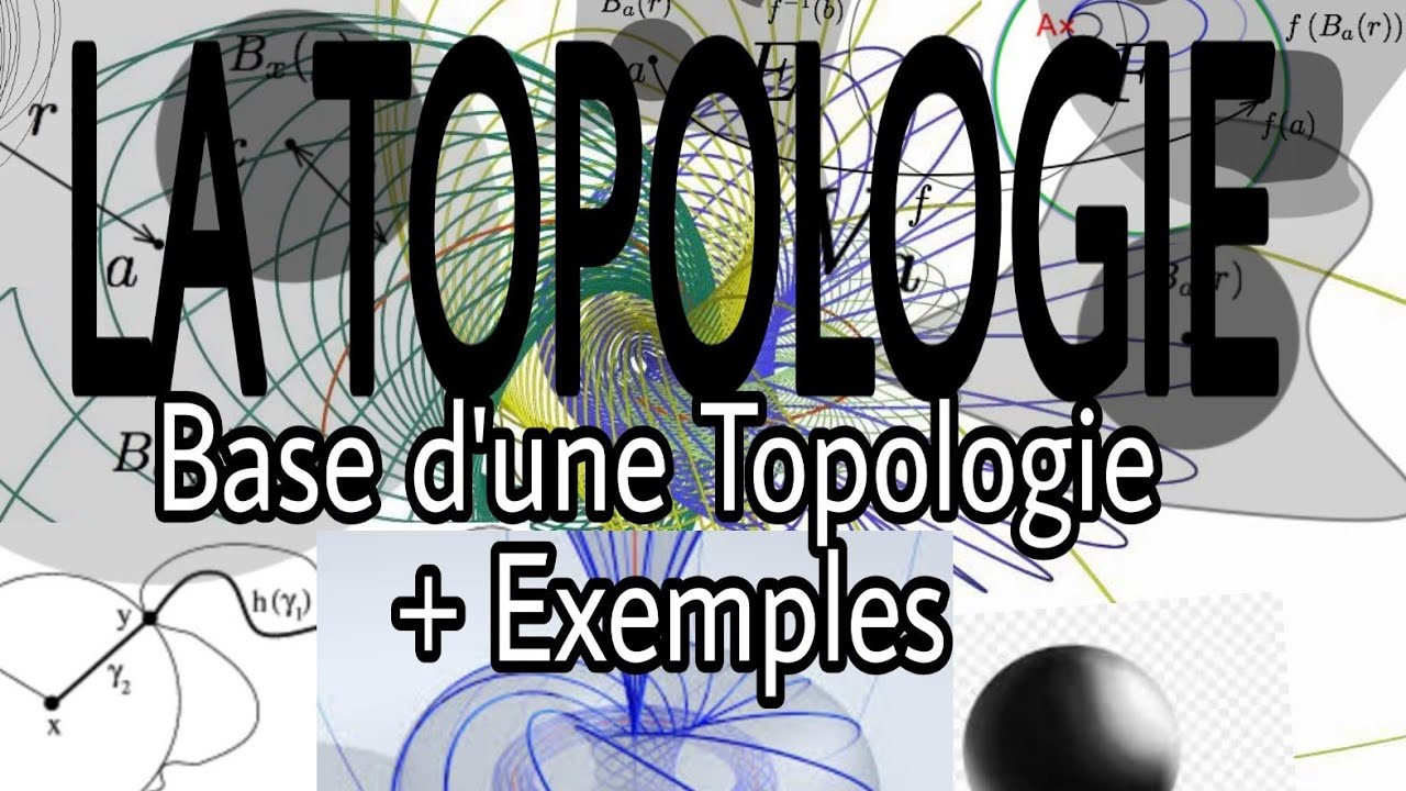 LA TOLOPOGIE : Base d'une Topologie + Exemples #6 - YouTube