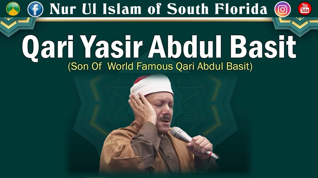 Qari Yasir Abdul Basit at Nur Ul Islam of South Florida - YouTube