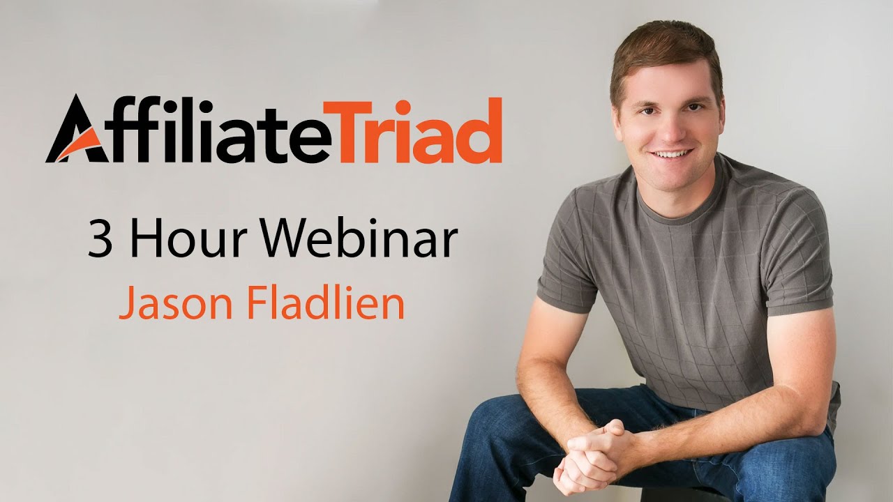 Affiliate Triad - 3 Hour Webinar by Jason Fladlien - YouTube