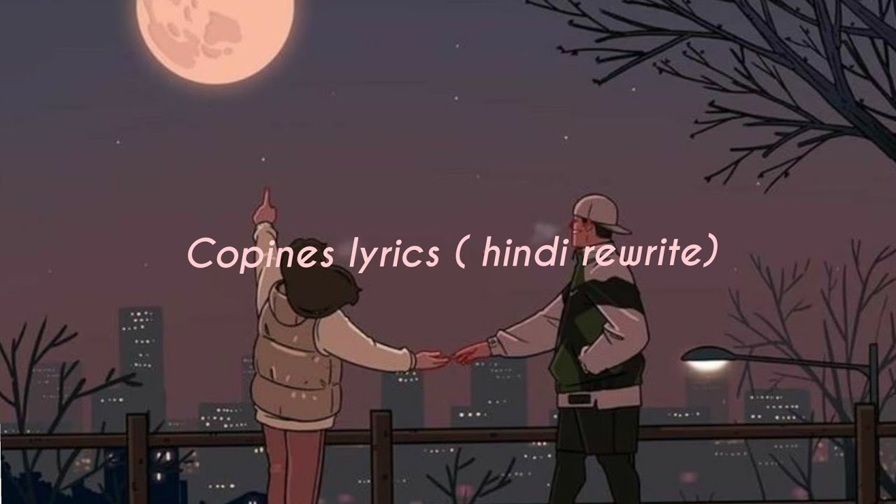 copines hindi rewrite ( lyrics ) - YouTube