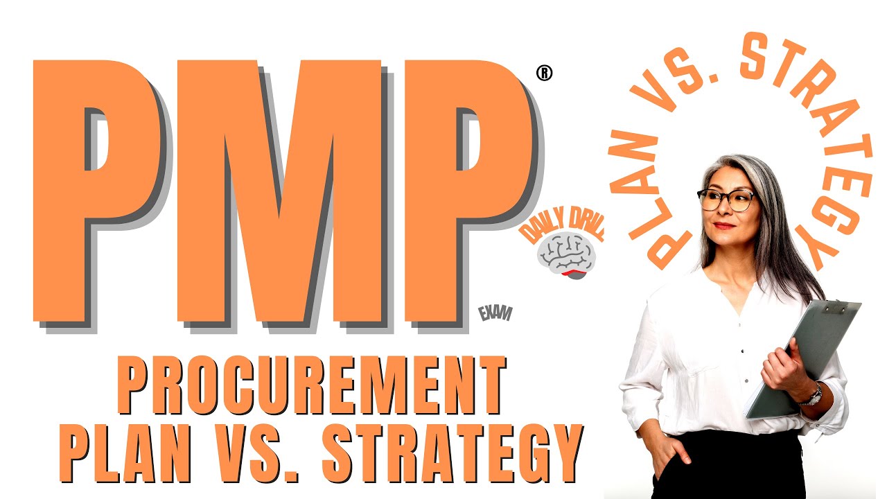 PMP Daily Drill: Procurement Management Plan vs. Procurement Strategy # ...