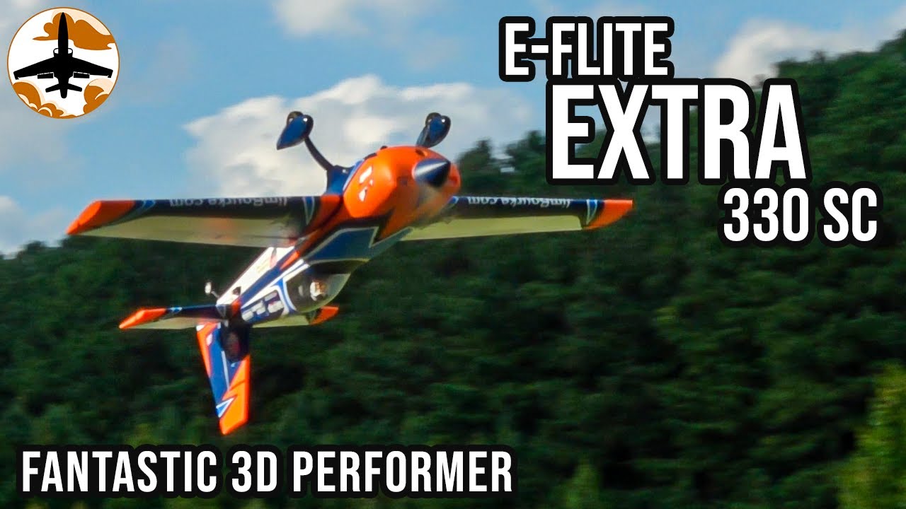 AWESOME & Affordable 3D Flying - NEW E-flite Extra 330 SC 1.3m - YouTube