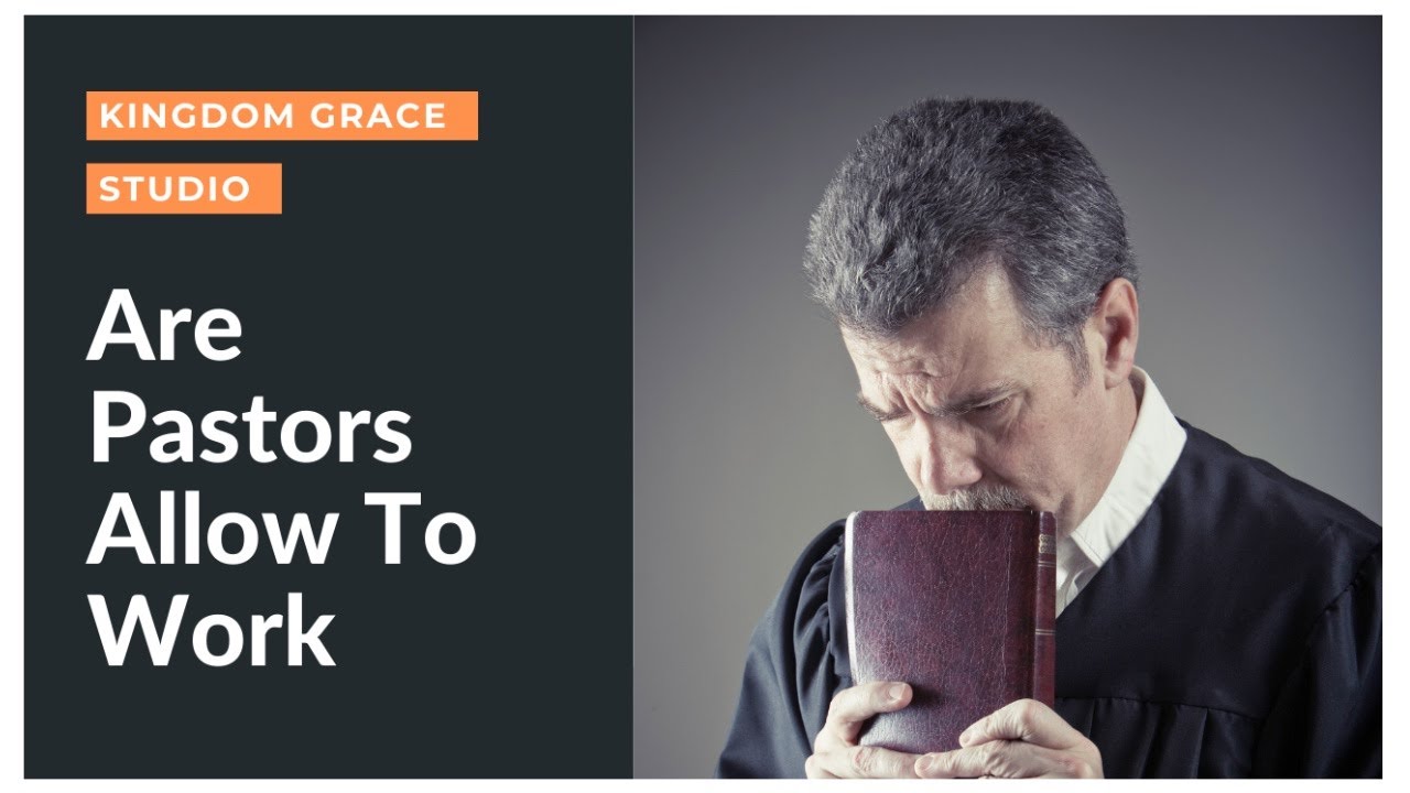 Are Pastors Allow To Work? - YouTube
